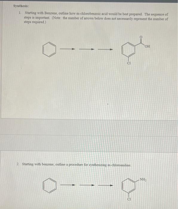 Solved Synthesis: 1. Starting with Benzene, outline how | Chegg.com