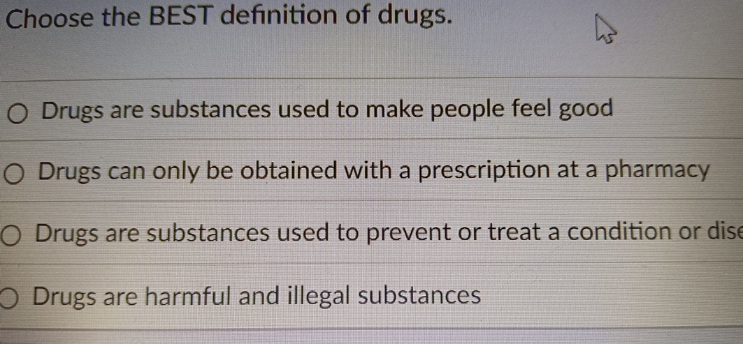 Solved Choose the BEST definition of drugs.Drugs are | Chegg.com
