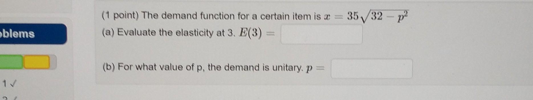 Solved (1 point) The demand function for a certain item is | Chegg.com