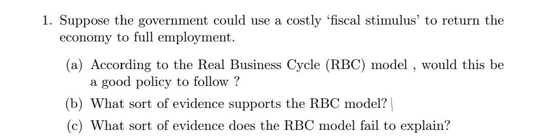 Solved 1. Suppose the government could use a costly 'fiscal | Chegg.com