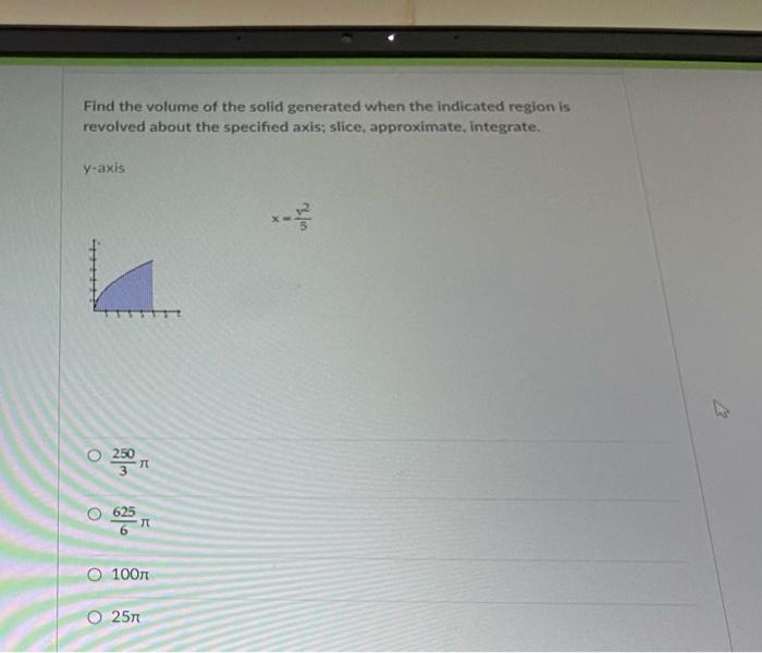 Solved Find the volume of the solid generated when the | Chegg.com