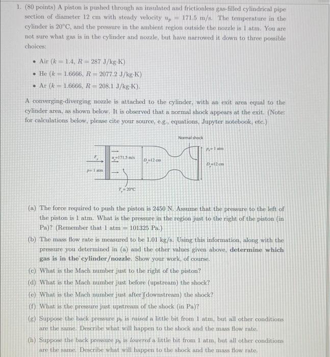 Solved 1. (80 points) A piston is pushed through an | Chegg.com