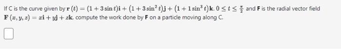 Solved If C is the curve given by | Chegg.com