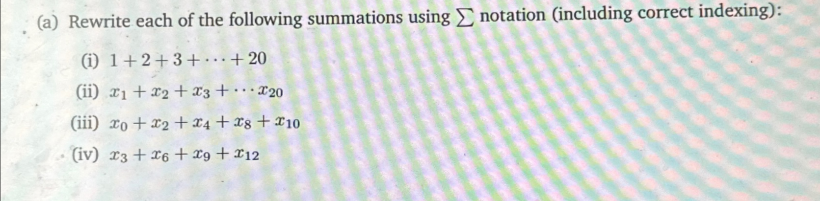 Solved (a) ﻿Rewrite each of the following summations using | Chegg.com