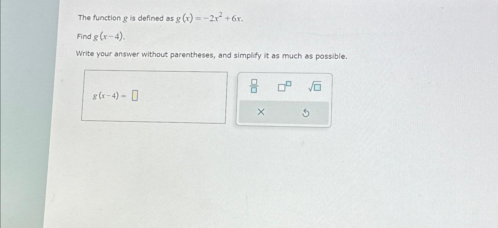Solved The function g ﻿is defined as g(x)=-2x2+6x.Find | Chegg.com