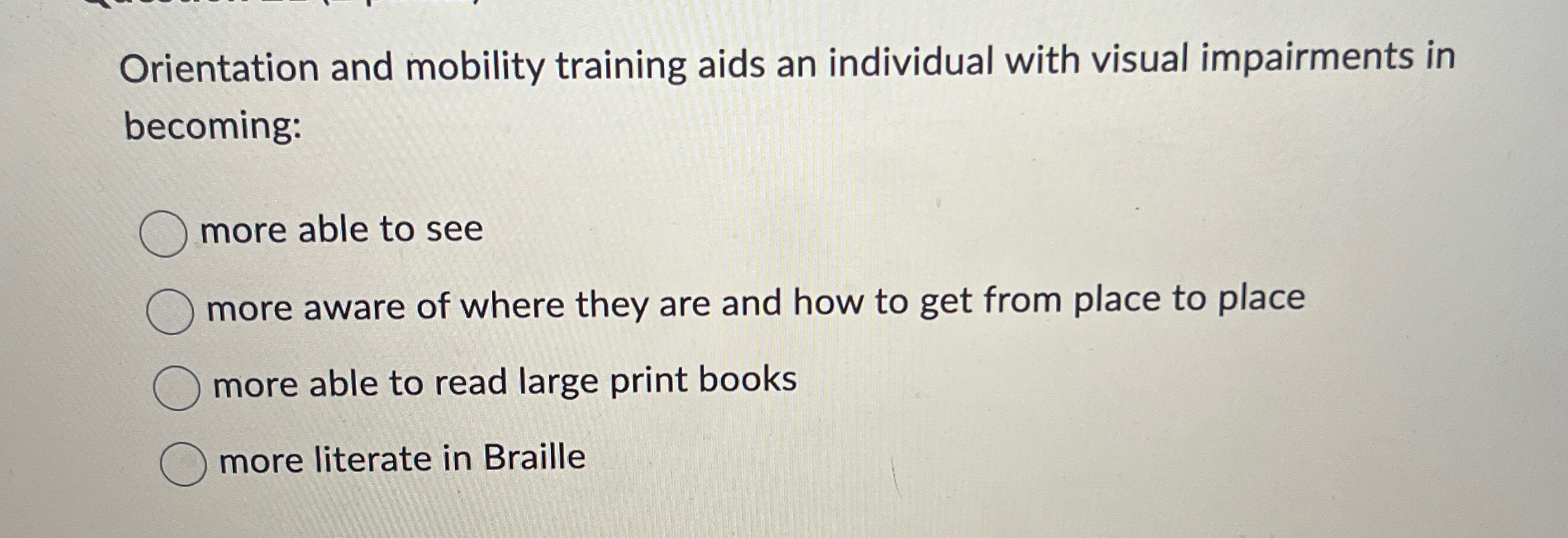 Solved Orientation and mobility training aids an individual | Chegg.com