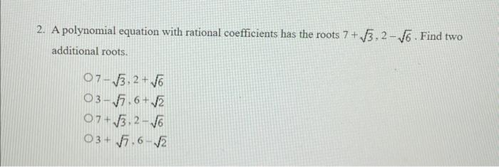 Solved 2. A polynomial equation with rational coefficients | Chegg.com