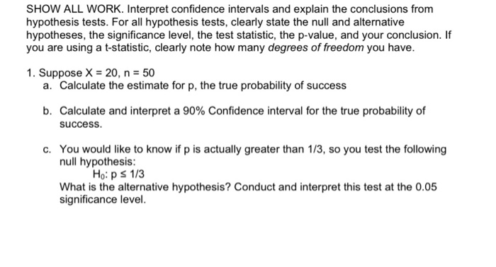 Solved SHOW ALL WORK. Interpret confidence intervals and | Chegg.com