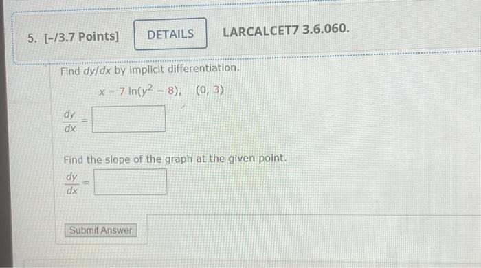 Solved Find dy/dx by implicit differentiation. | Chegg.com