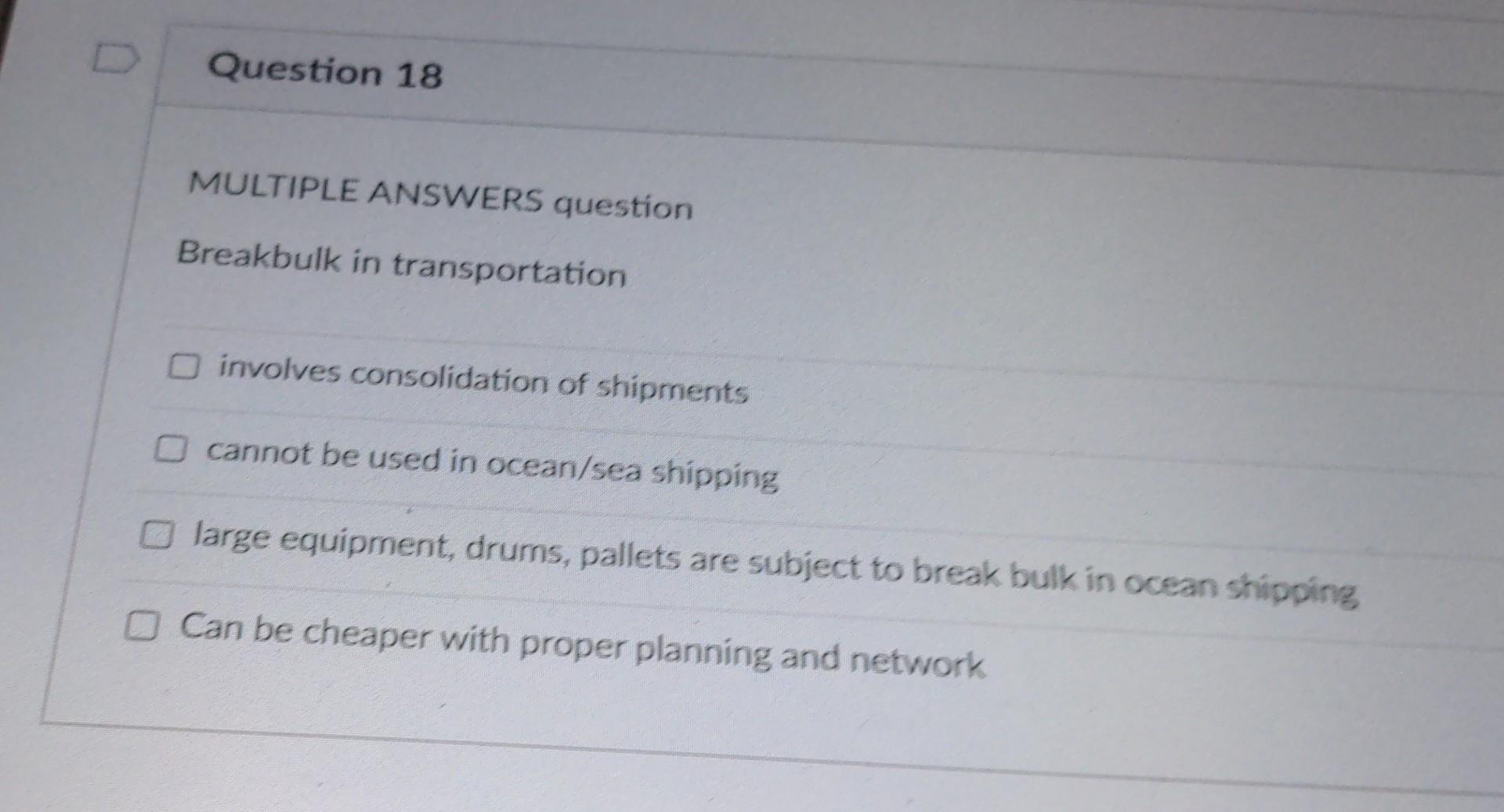 Solved MULTIPLE ANSWERS question Breakbulk in transportation | Chegg.com