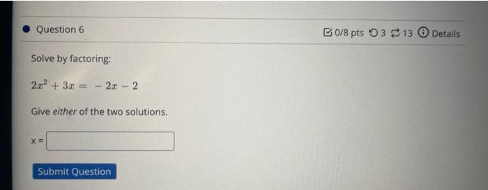 Solved Solve by factoring: 2x2+3x=−2x−2 Give either of the | Chegg.com