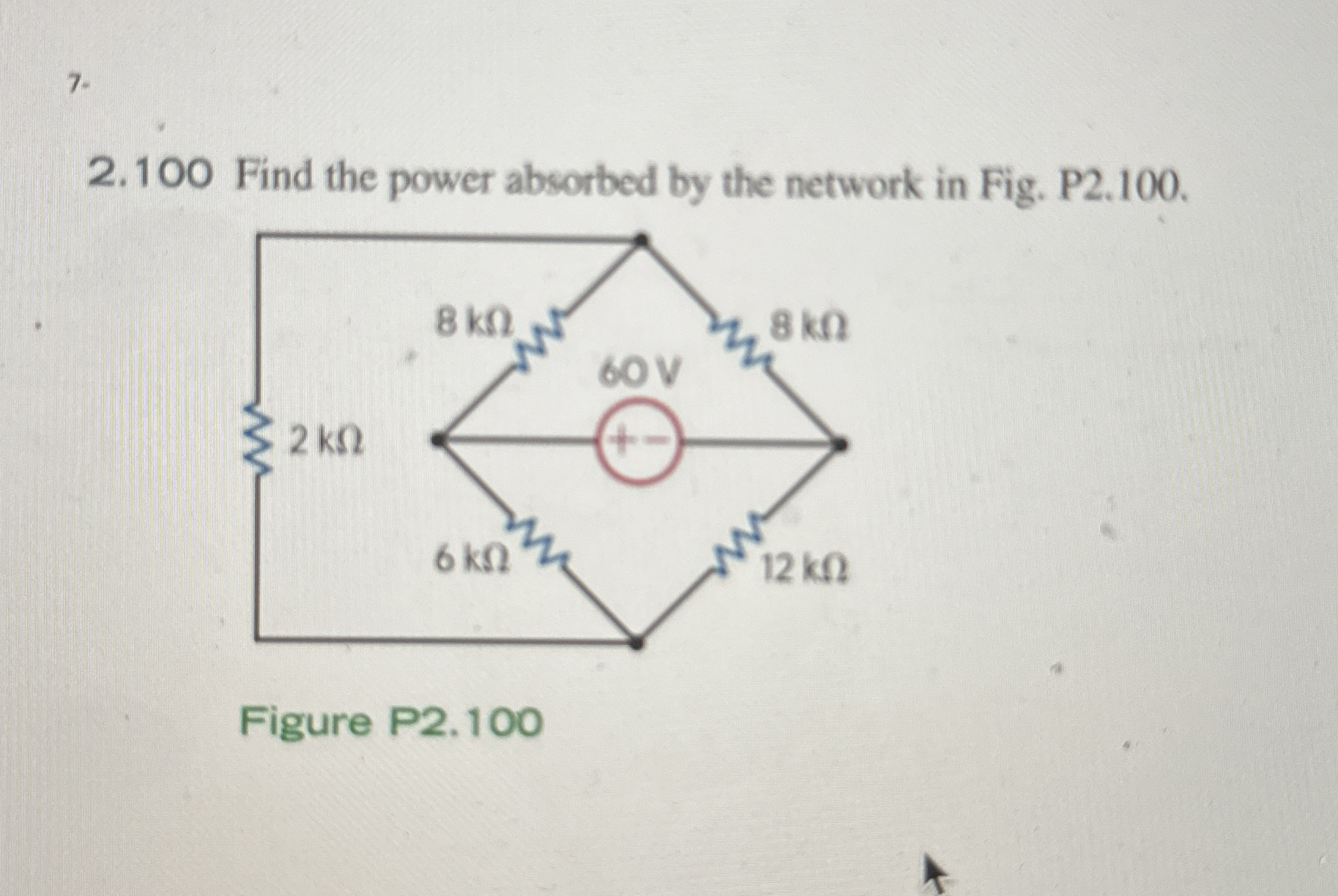 Solved 2.100 ﻿Find the power absorbed by the network in Fig. | Chegg.com