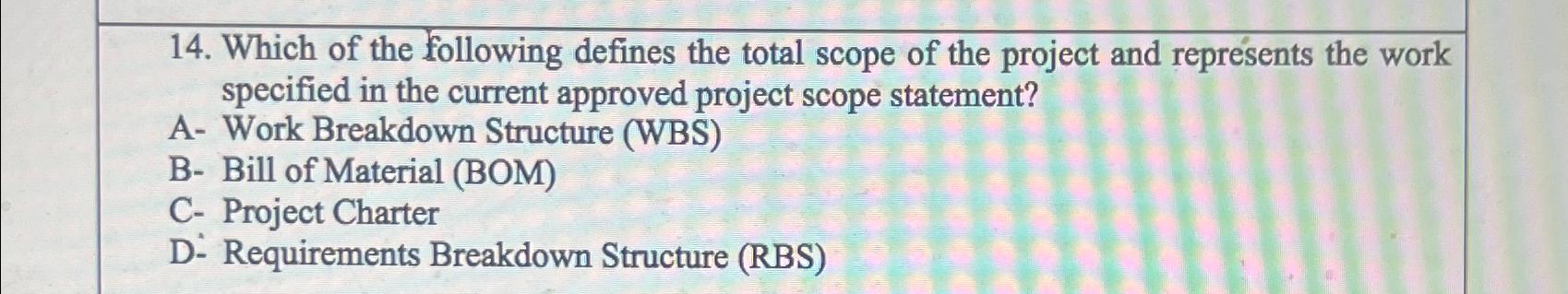Solved Which of the following defines the total scope of the | Chegg.com