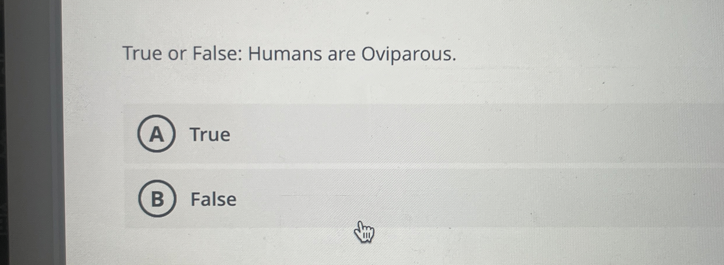 Solved True or False: Humans are Oviparous.TrueFalse | Chegg.com