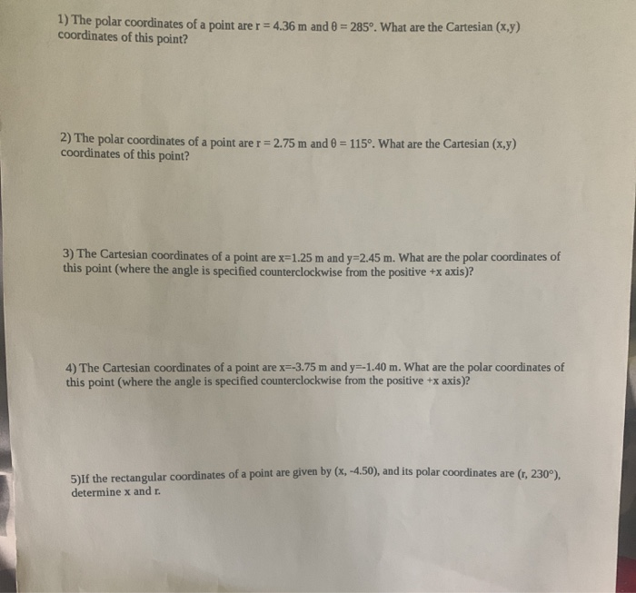 Solved 1 The Polar Coordinates Of A Point Are R 4 36 M Chegg solved-1-the-polar-coordinates-of-a-point-are-r-4-36-m-chegg
