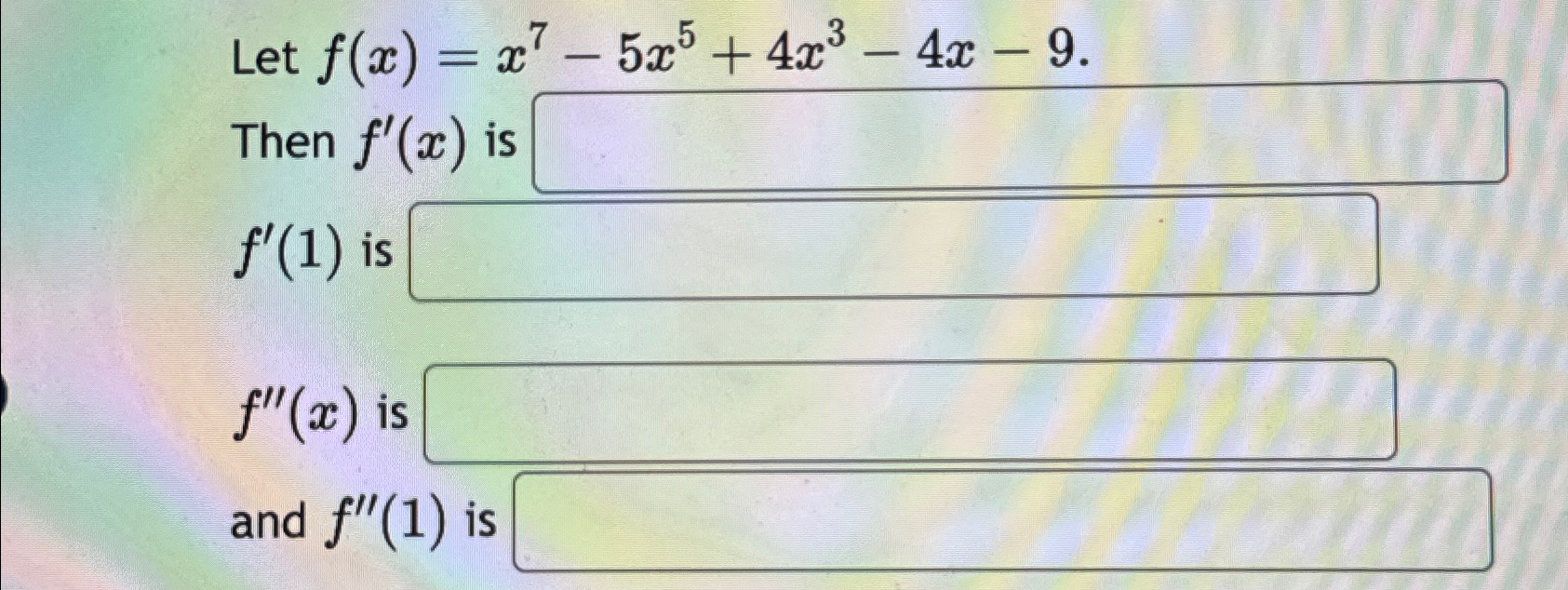 Solved Let F X X7 5x5 4x3 4x 9 Then ﻿is ﻿f 1 ﻿isf X