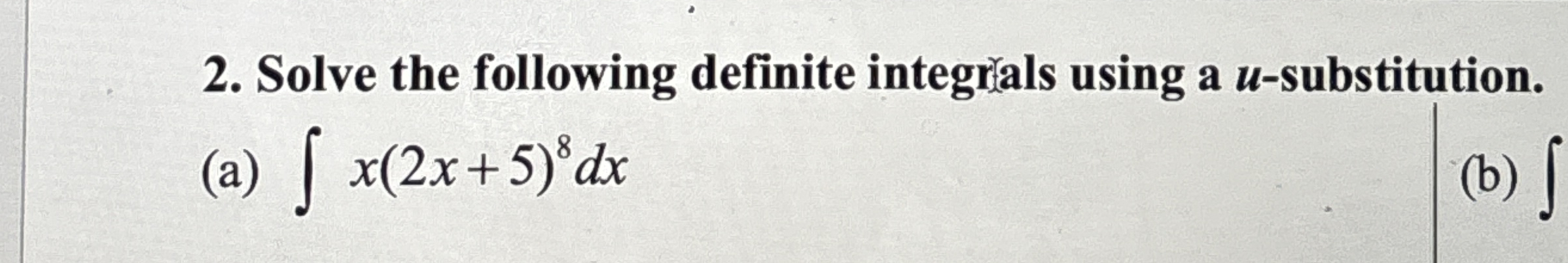 Solved Solve the following definite integrals using a | Chegg.com