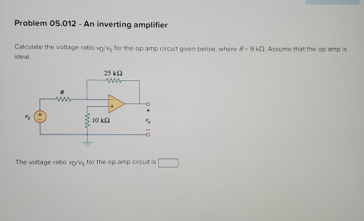 Solved Problem 05.009.a - Ideal op amp driven by a voltage | Chegg.com