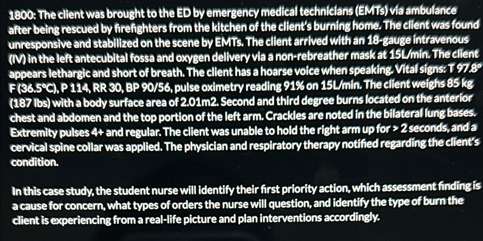 Solved 1800: The client was brought to the ED by emergency | Chegg.com