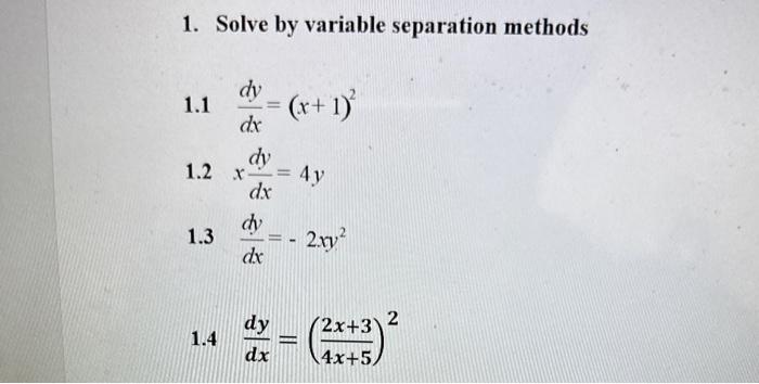 Solved 1. Solve by variable separation methods | Chegg.com