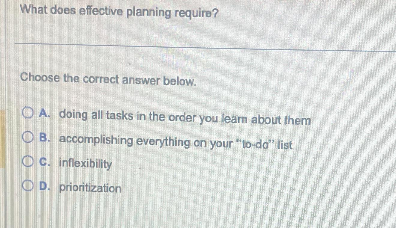 Solved What does effective planning require?Choose the | Chegg.com