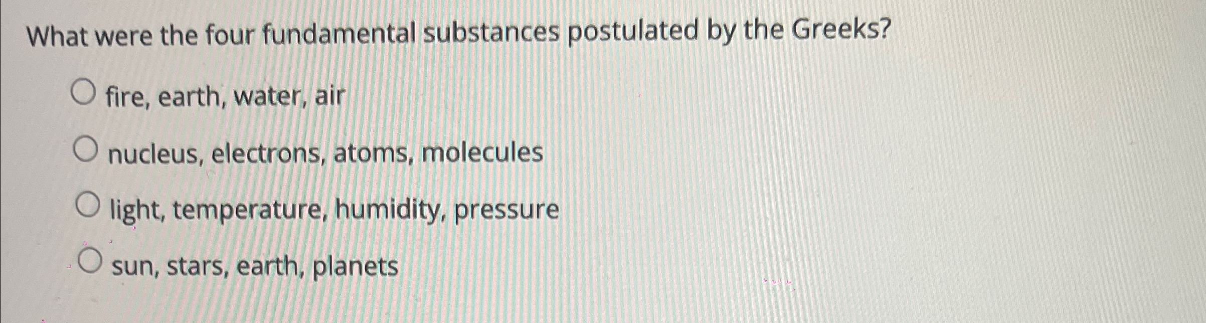 Solved What were the four fundamental substances postulated | Chegg.com