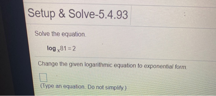 Solved Setup & Solve-5.4.91 Solve the equation log 2(2x + 3) | Chegg.com