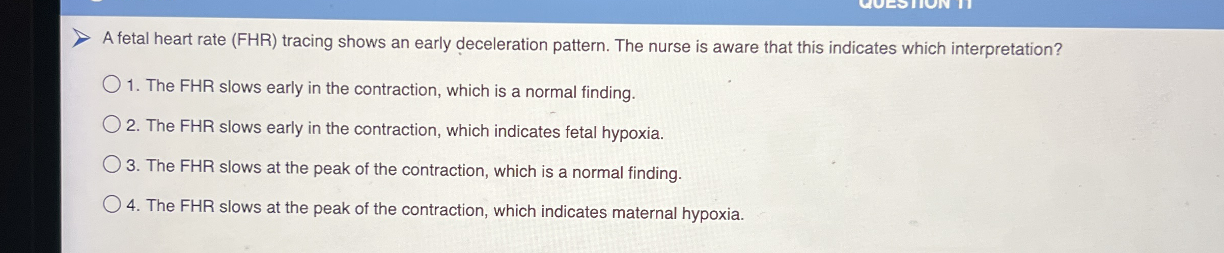 A fetal heart rate (FHR) ﻿tracing shows an early | Chegg.com
