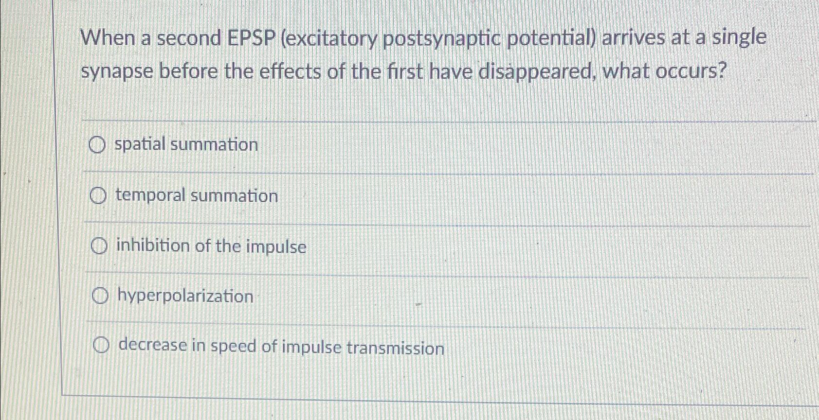 Solved When a second EPSP (excitatory postsynaptic | Chegg.com