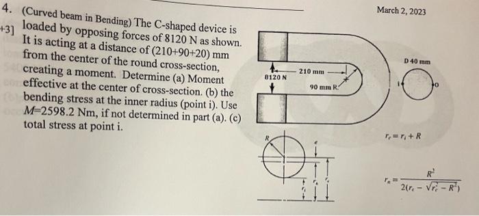Solved 4. (Curved beam in Bending) The C-shaped device is | Chegg.com