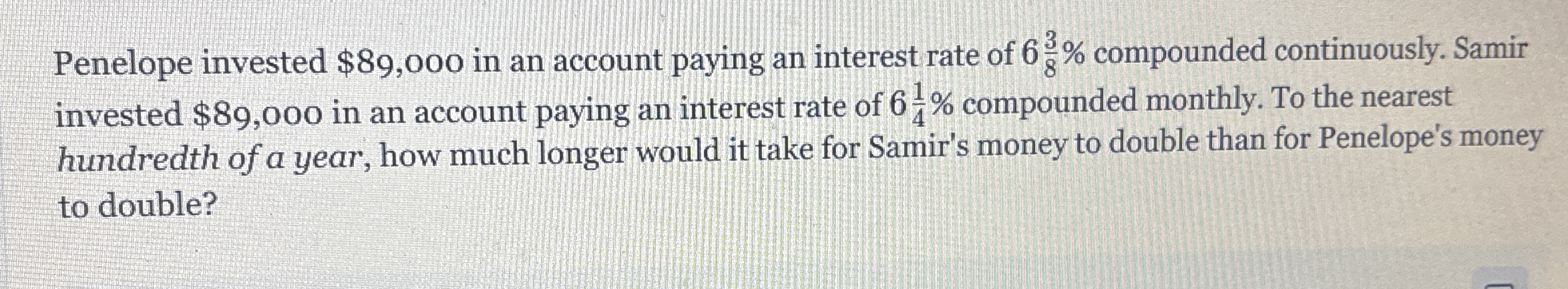 Solved Penelope invested $89,000 ﻿in an account paying an | Chegg.com