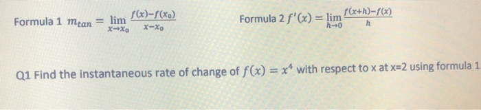 Solved Formula 1 mean lim X-X f(x)-f(x) X-X0 Formula 2 f'(x) | Chegg.com