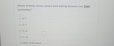 Solved Which of these shows correct base pairing between two | Chegg.com