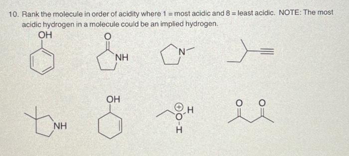 Solved 10. Rank the molecule in order of acidity where 1 = | Chegg.com