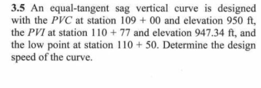 Solved 3.5 An equal-tangent sag vertical curve is designed | Chegg.com