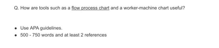Solved Q. How are tools such as a flow process chart and a | Chegg.com