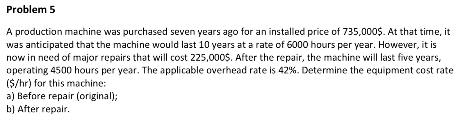 Solved Problem 5A production machine was purchased seven | Chegg.com