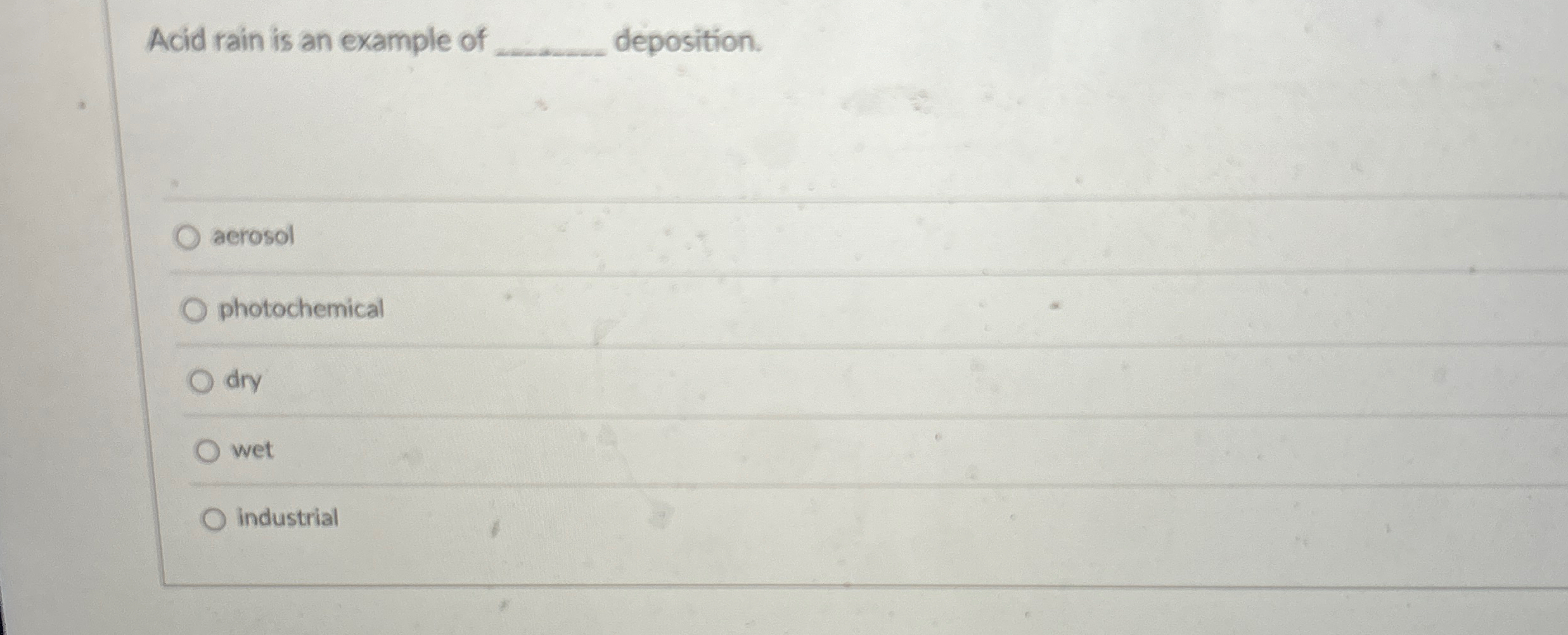 Solved Acid rain is an example of deposition. | Chegg.com