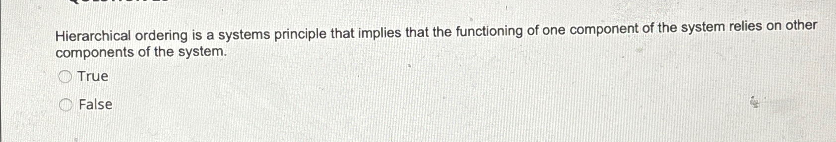 Solved Hierarchical ordering is a systems principle that | Chegg.com