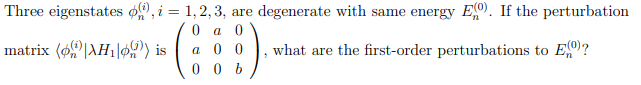 Solved Three eigenstates φn(i),i=1,2,3, ﻿are degenerate with | Chegg.com