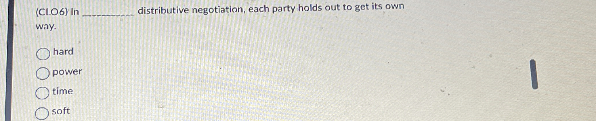 Solved (CLO6) ﻿Indistributive negotiation, each party holds | Chegg.com
