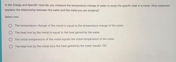 Solved In the energy and Specific Heat lab, you measure the | Chegg.com