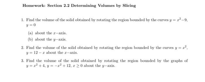 Solved Homework: Section 2.2 Determining Volumes by Slicing | Chegg.com
