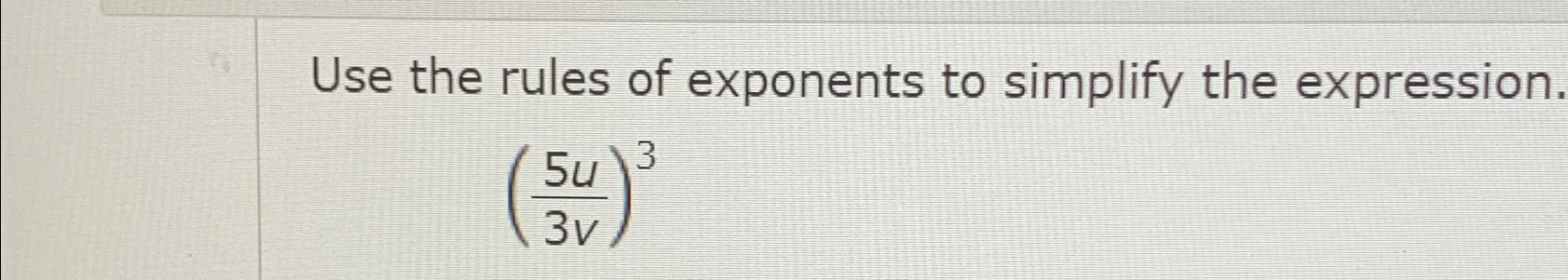 Solved Use the rules of exponents to simplify the | Chegg.com