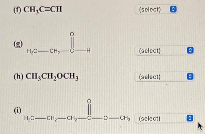 Solved (f) CH3C≡CH (g) (h) CH3CH2OCH3 (i) | Chegg.com