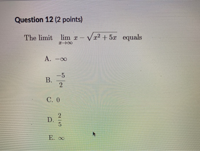 Solved Question 12 (2 points) The limit lim r - lim r - V x2 | Chegg.com