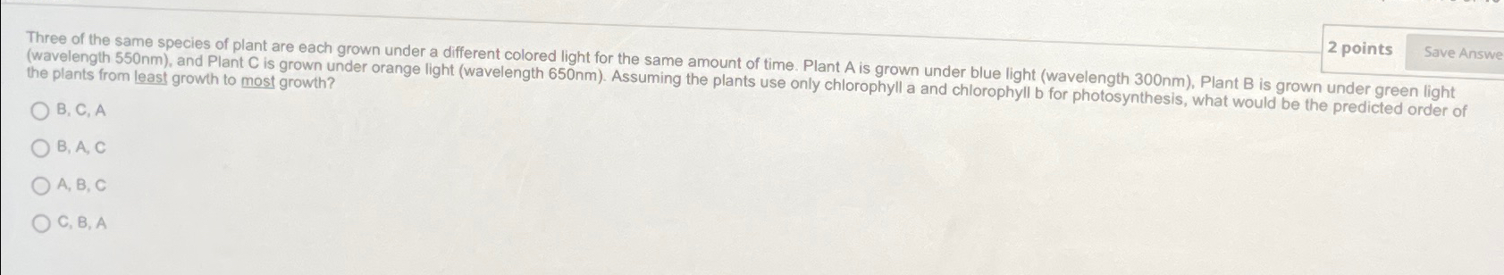 Solved 2 ﻿pointsThree of the same species of plant are each | Chegg.com
