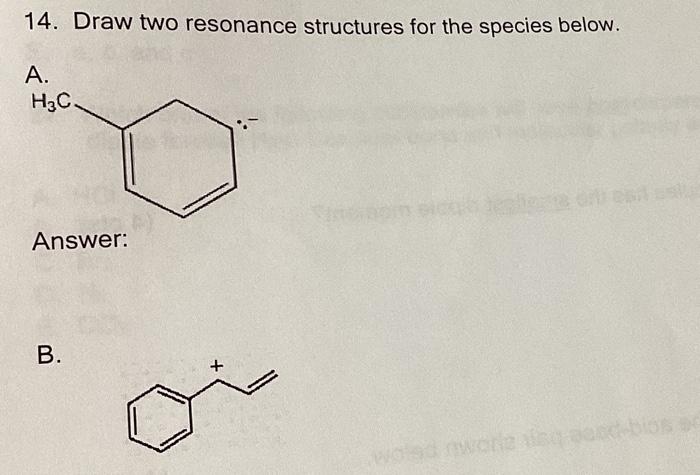 Solved 14. Draw two resonance structures for the species | Chegg.com