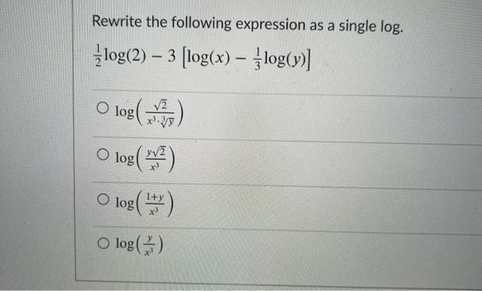 Solved Rewrite the following expression as a single log. | Chegg.com