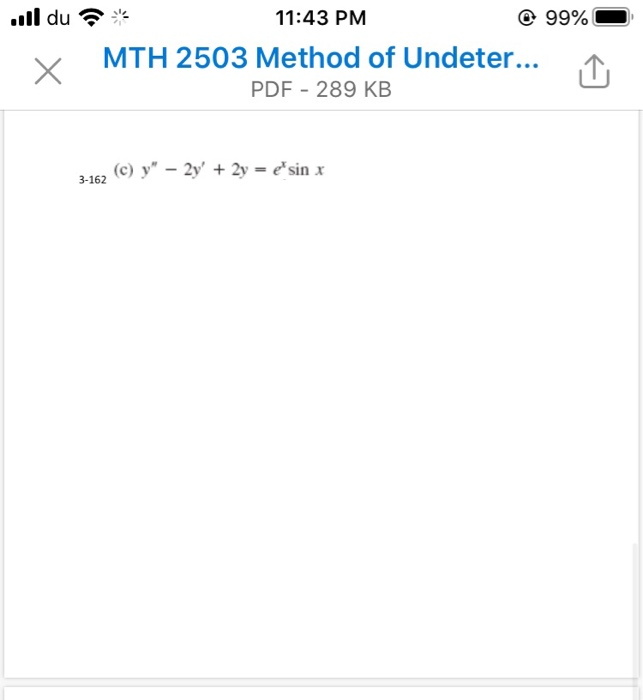 Solved Il du 11:43 PM 99% MTH 2503 Method of Undeter... 1 | Chegg.com